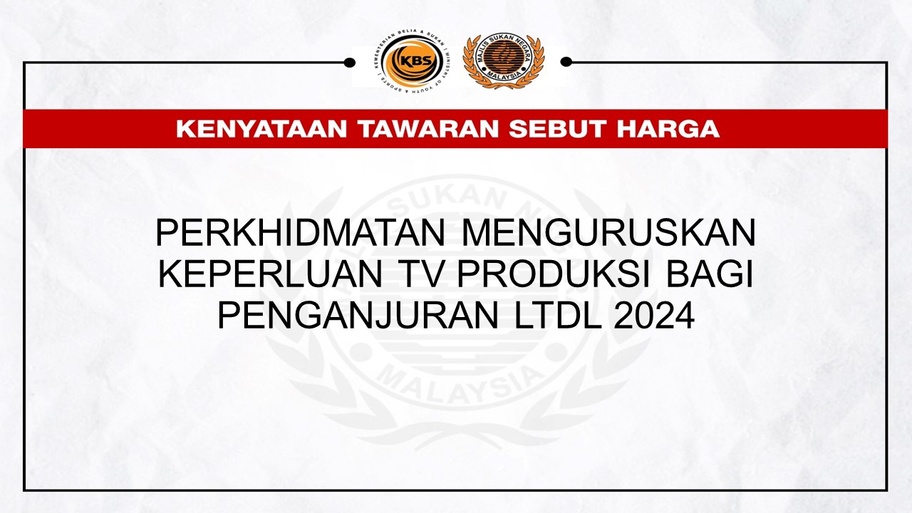 Sebutharga / Tender – Majlis Sukan Negara Malaysia