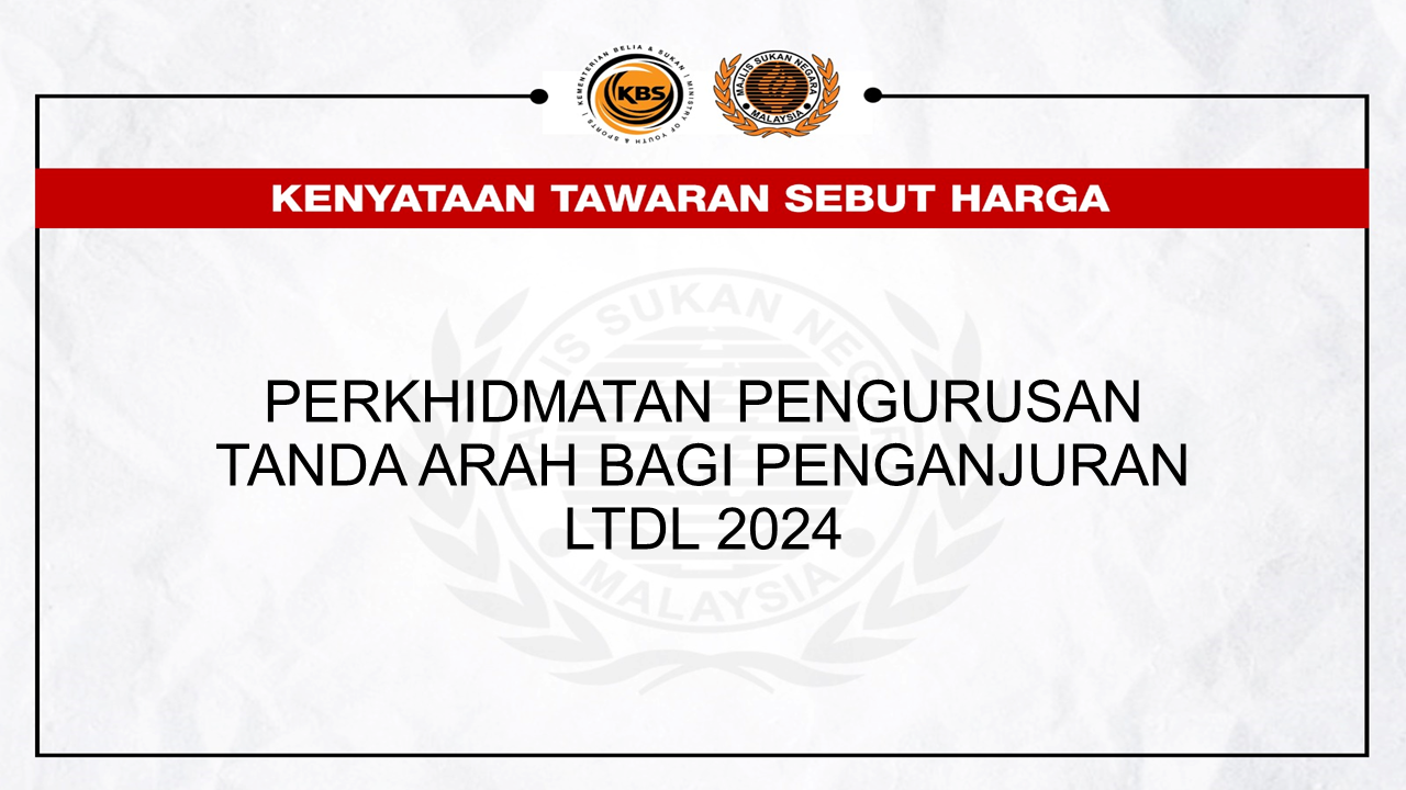Sebutharga / Tender – Majlis Sukan Negara Malaysia